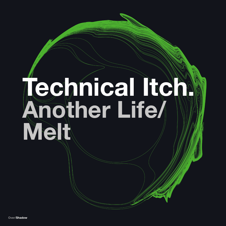 Technical Itch - Another Life/Melt - Download – Over/Shadow